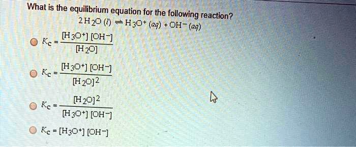 SOLVED: What is the equilibrium equation for the following reaction ...