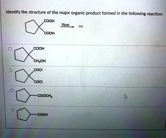 SOLVED:Identify the structure of the major organic product formed in ...