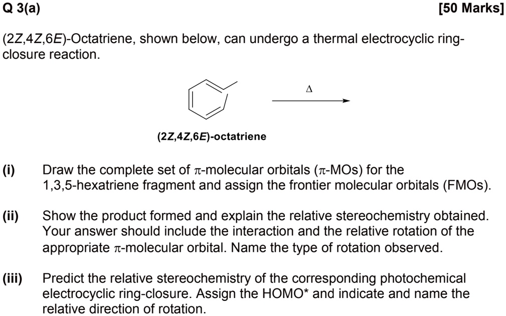SOLVED: Q 3(a) [50 Marks] (22,42,6E)-Octatriene, shown below, can ...