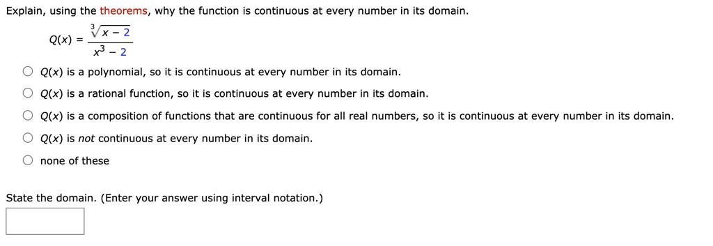explain using the theorems why the function is continuous at every number in its domain vx 2 qx ...