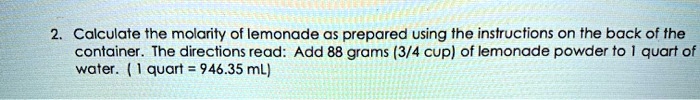SOLVED: Calculate the molarity of lemonade as prepared using the ...