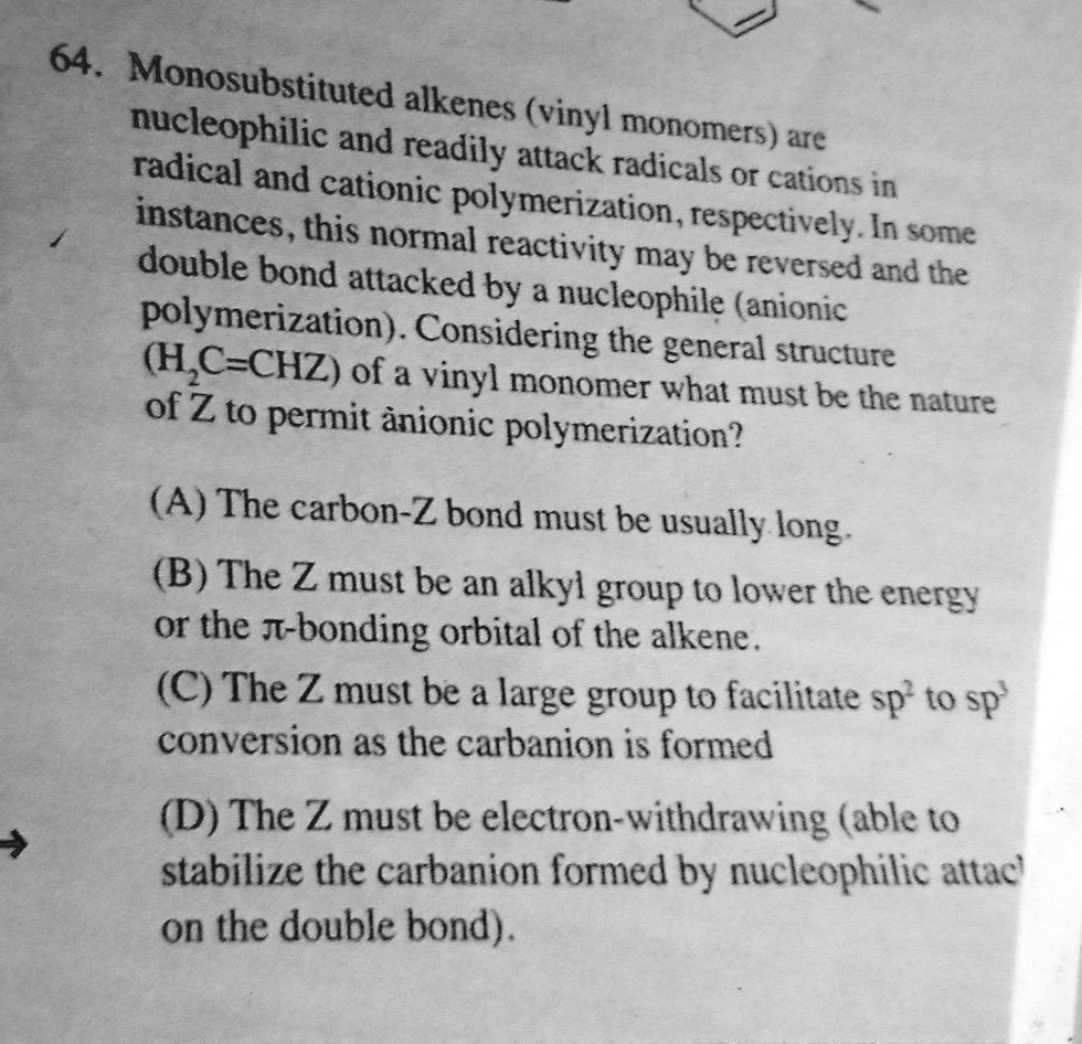 64 monosubstituted alkenes nucleophilic and vinyl readily monomers are ...