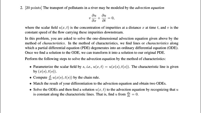 2. [20 points] The transport of pollutants in a river may be modeled by ...