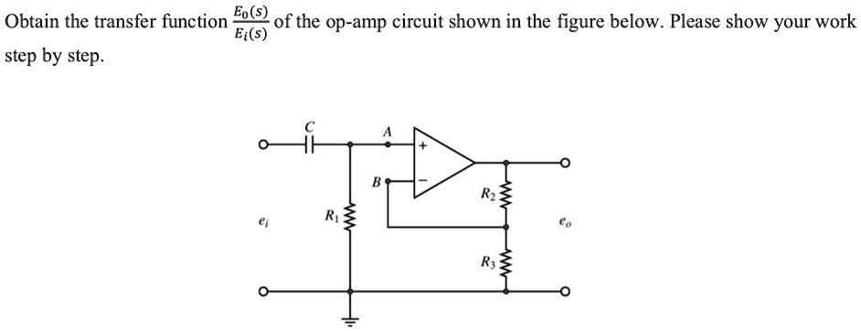 SOLVED: . Obtain the transfer function Eo(s) of the op-amp circuit shown in the figure below ...