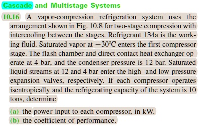 Cascade and Multistage Systems 10.16 A vapor-compression refrigeration ...