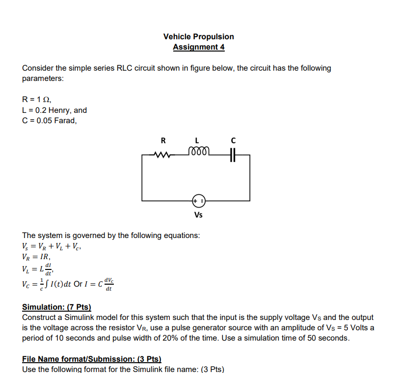 Vehicle Propulsion Assignment 4 Consider the simple series RLC circuit shown in figure below ...