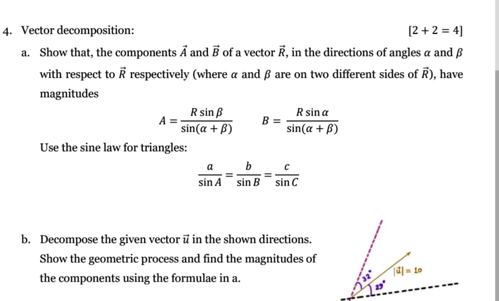 4. Vector decomposition: [2 + 2 = 4] a. Show that, the components A⃗ ...
