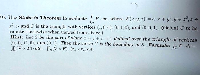 Solved Use Stokes Theorem To Evaluate ∮dr Where F X Y Z And C