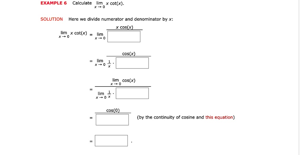 SOLVED: EXAMPLE 6 Calculate lim cot(x) SOLUTION Here we divide numerator and denominator by x ...