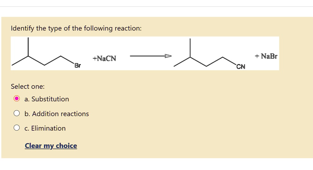 Identify the type of the following reaction: Br +NaCN ? CN