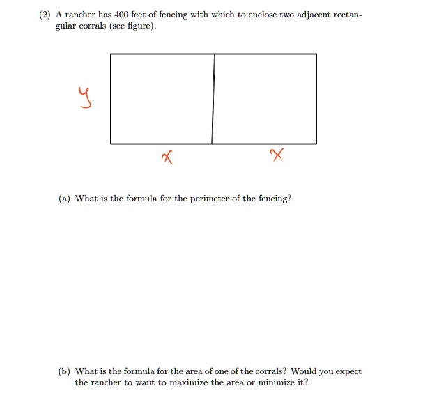 SOLVED: rancher has 400 feet of fencing with which to enclose two ...