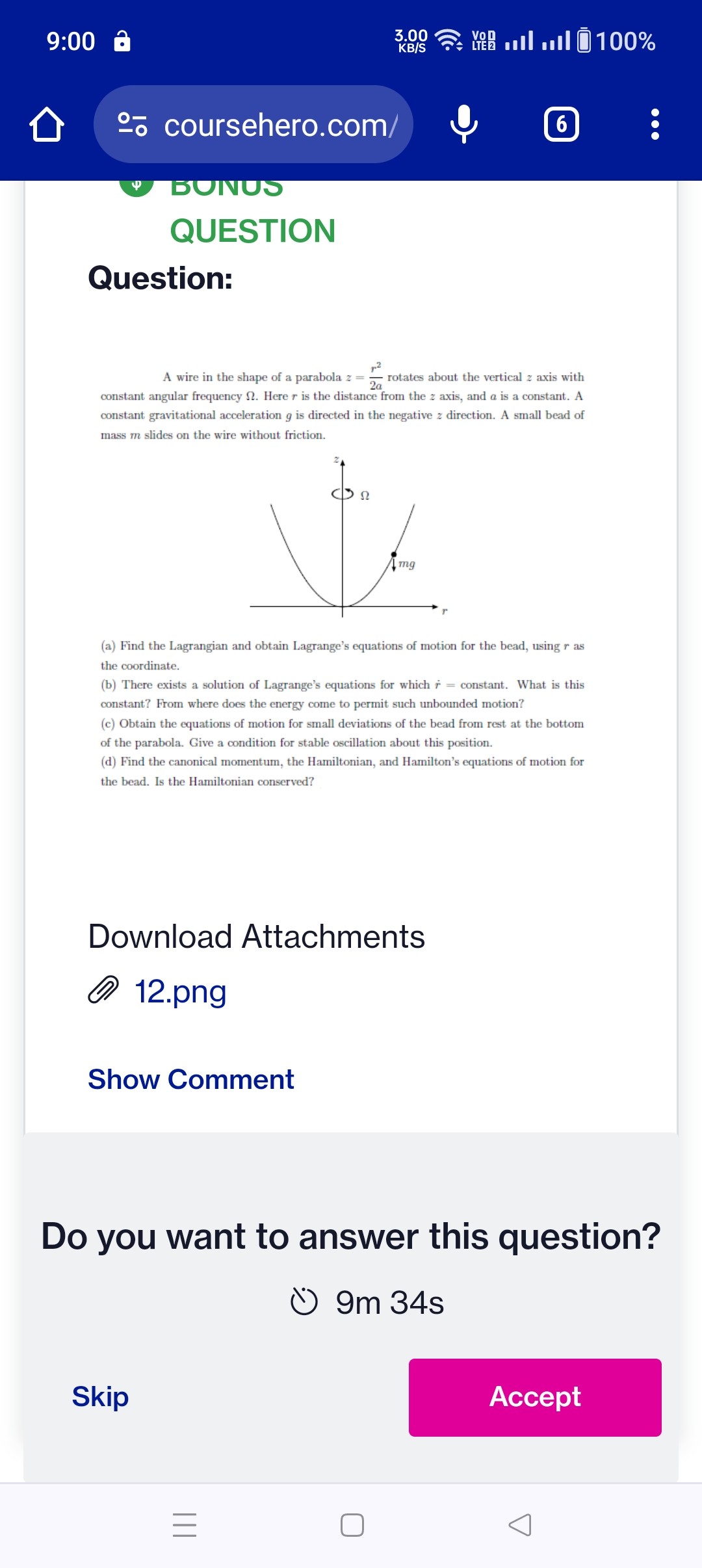 SOLVED: 9:00 `? coursehero.com/ 6 QUESTION Question: A wire in the shape of a parabola z=(r^2 ...