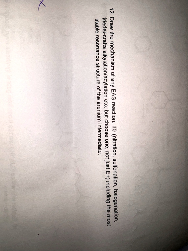 12. Draw the mechanism of any EAS reaction. (nitration, sulfonation ...