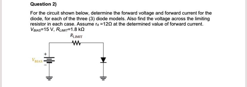 SOLVED: For the circuit shown below, determine the forward voltage and forward current for the ...