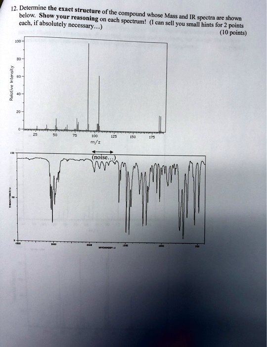 12 determine the exact structure of the below show your rcasoning ...