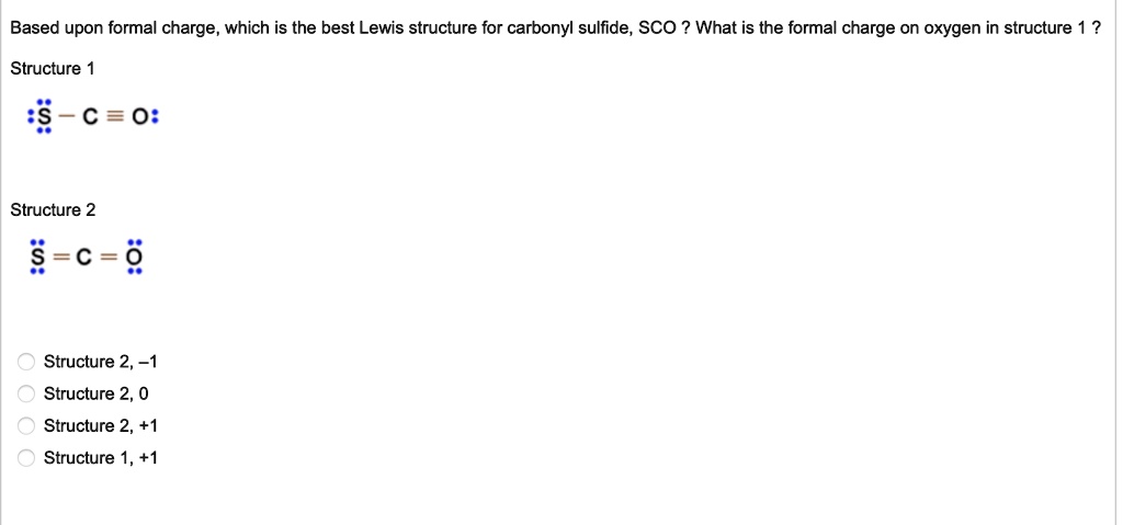 SOLVED: Based upon formal charge, which is the best Lewis structure for ...