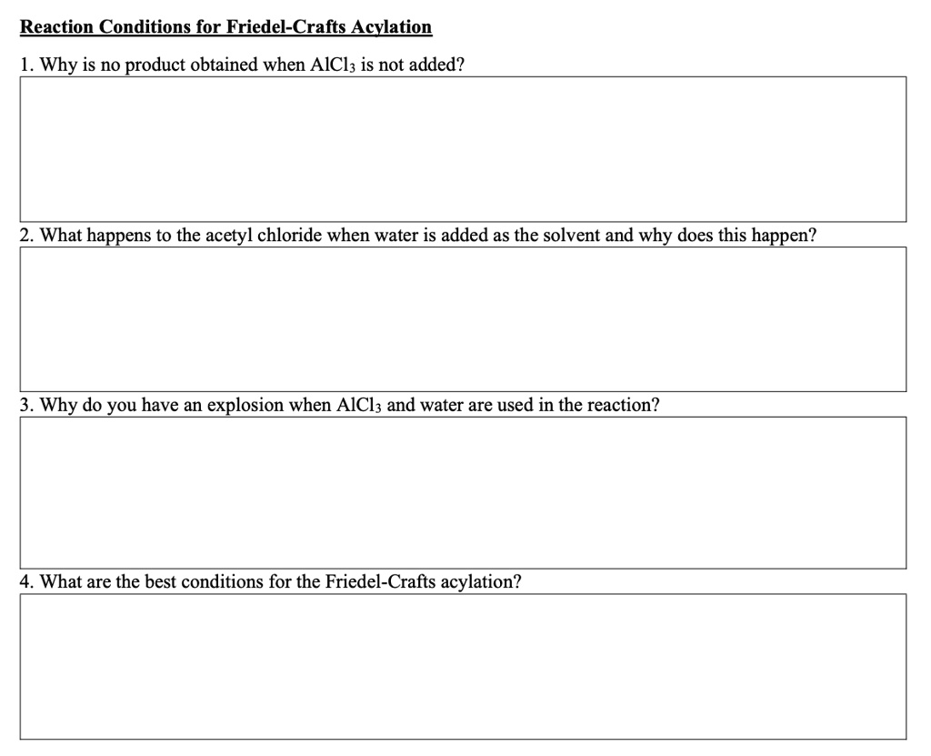 SOLVED: Reaction Conditions for Friedel-Crafts Acylation Why is no ...
