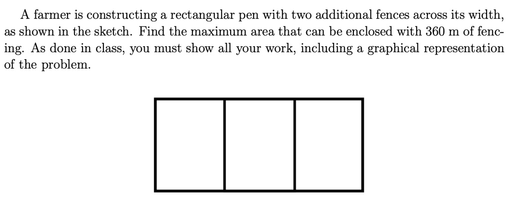 A farmer is constructing a rectangular pen with two...