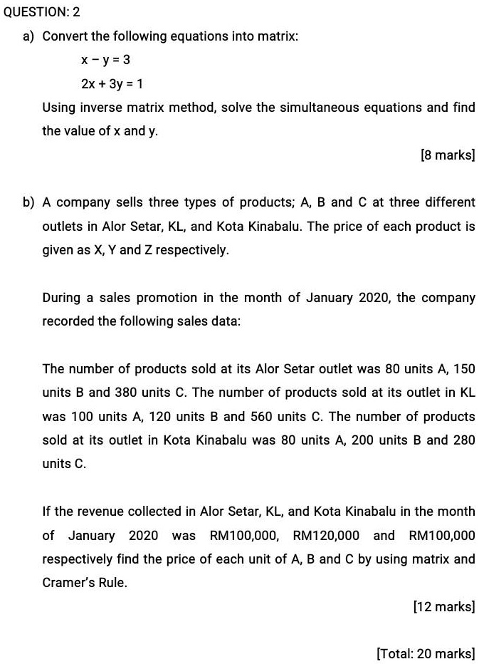 question 2 a convert the following equations into matrix x y 3 2x 3y 1 using inverse matrix ...