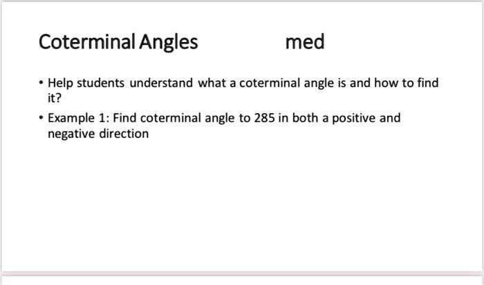 SOLVED: Coterminal Angles med Help students understand what a ...