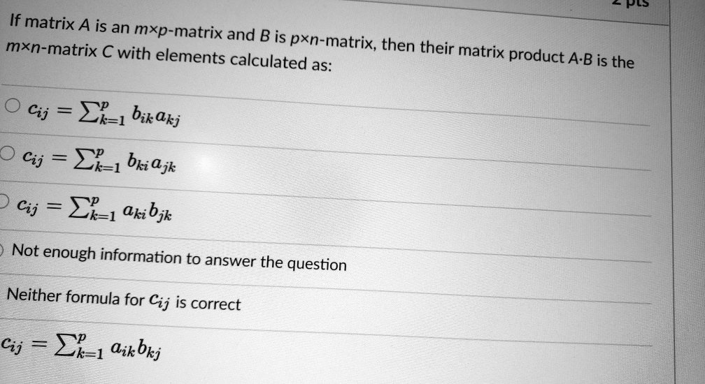 Iplj If Matrix A Is An Mxp Matrix And B Is Pxn Matrix Then Mxn Matrix With Elements Calculated