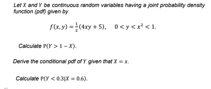 SOLVED: Let X and Y be continuous random variables having a joint probability density function ...