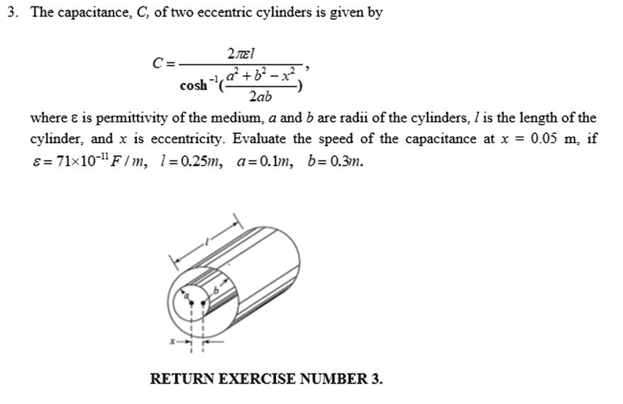 The capacitance, C, of two eccentric cylinders is given by: C = Îµc ...