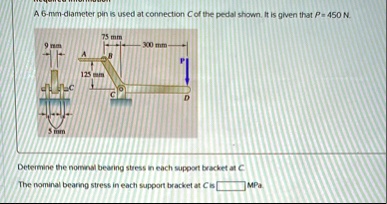 a 6 mm diameter pin is used at connection c of the pedal shown it is ...
