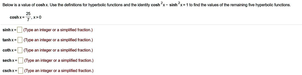 SOLVED: Below is a value of cosh x. Use the definitions for hyperbolic functions and the ...