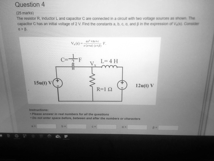 Solved Question 4 25 Marks The Resistor R Inductor L And Capacitor C Are Connected In A