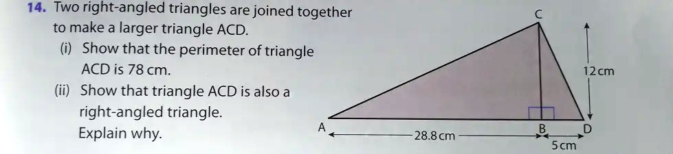 14. Two right-angled triangles are joined together to make a larger ...