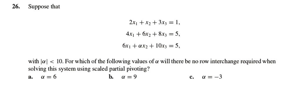 Suppose that 2x1 + x2 + 3x3 = 1, 4x1 + 6x2 + 8x3 = 5, 6x1 + x2 + 10x3 = 5. with |x1|