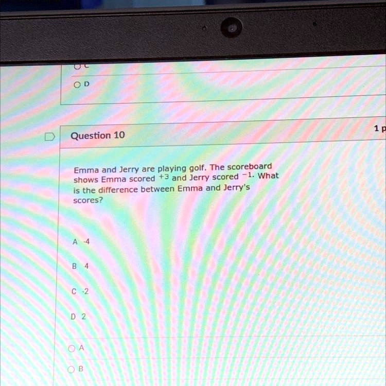 Question 10 Emma and Jerry are playing golf. The scoreboard shows Emma scored +3 and Jerry ...