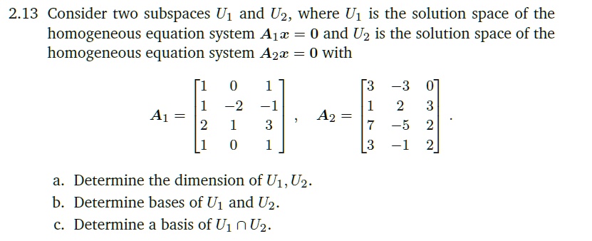 SOLVED: 2.13 Consider two subspaces U1 and U2, where U1 is the solution ...