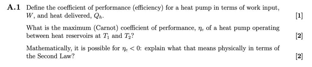 SOLVED: Define the coefficient of performance (efficiency) for a heat ...