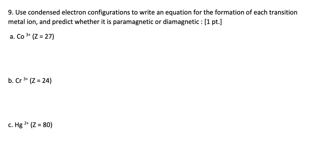 SOLVED: 9. Use condensed electron configurations to write an eguation ...