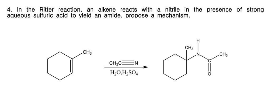SOLVED: In the Ritter reaction, an alkene reacts with a nitrile in the ...
