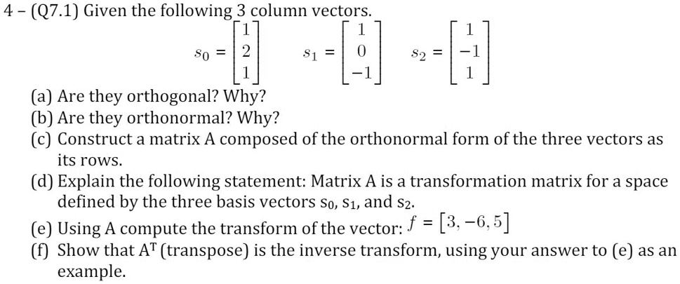 4 q71 given the following3 column vectors s0 2 i a are they orthogonal why b are they ...
