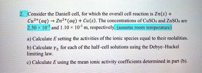 consider the daniell cell for which the overall cell reaction is zns ...