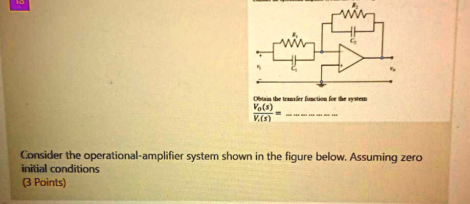 R R C C Obtain the transfer function for the system Vo(s) Vi(s) Consider the operational ...