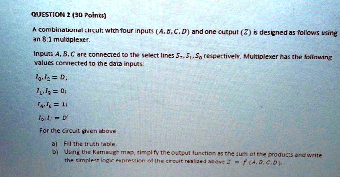 Solved Question 2 30 Points A Combinational Circuit With Four Inputs 4533