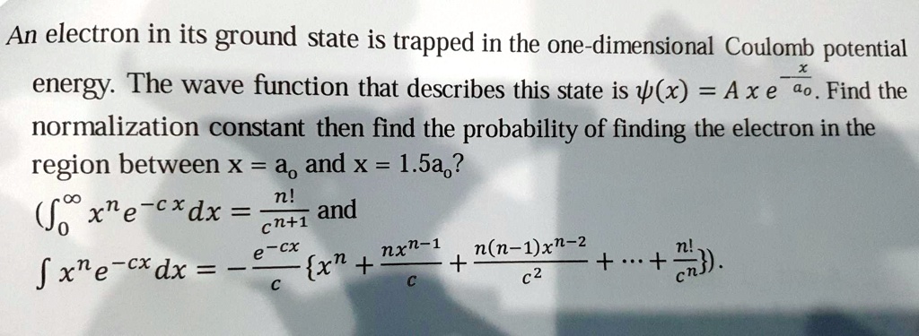 SOLVED: An electron in its ground state is trapped in the one ...