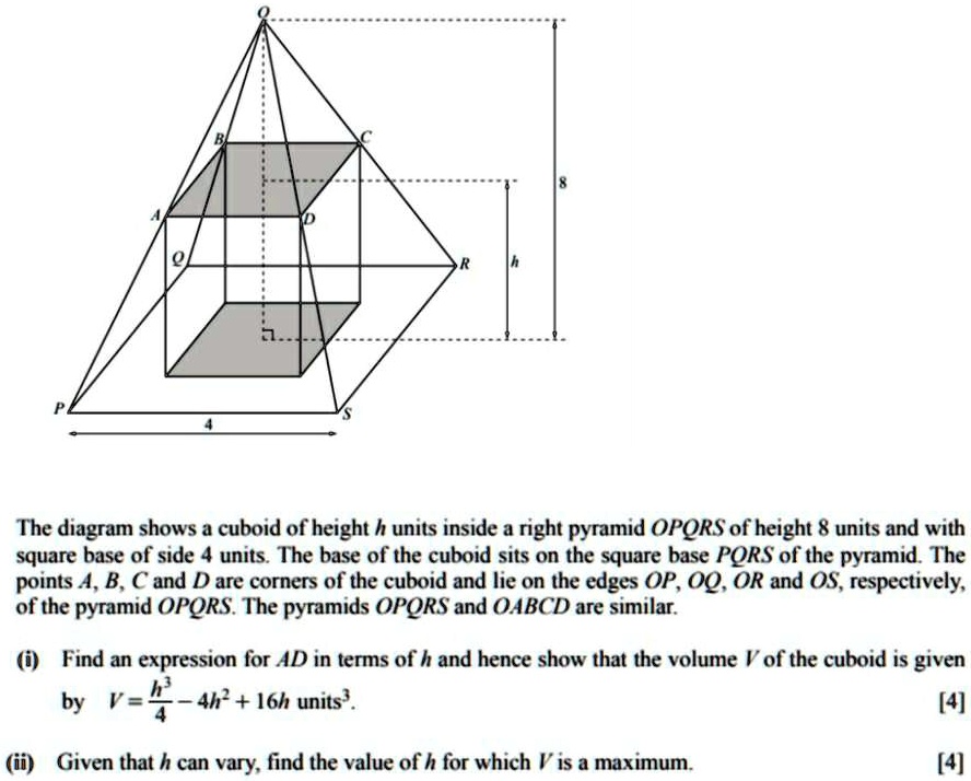 SOLVED: The diagram shows cuboid of height h units inside a right ...