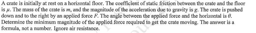 SOLVED:A crate is initially at rest on a horizontal floor: The ...