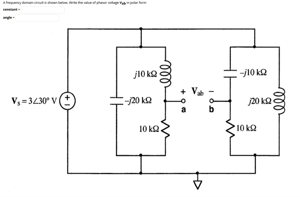 SOLVED: A frequency domain circuit is shown below. Write the value of phasor voltage Vab in ...