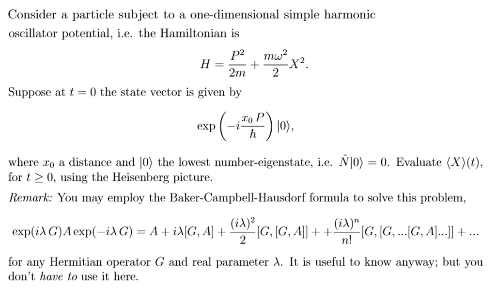 SOLVED: Consider a particle subject to a one-dimensional simple harmonic oscillator potential, i ...