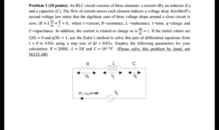 SOLVED: Problem 1 (20 points): An RLC circuit consists of three ...