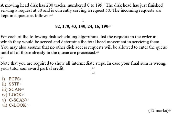 A Moving Head Disk Has 200 Tracks Numbered 0 To 199 The Disk Head Has Just Finished Serving A 