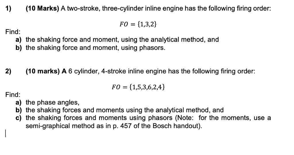 SOLVED: (10 Marks) A two-stroke, three-cylinder inline engine has the ...
