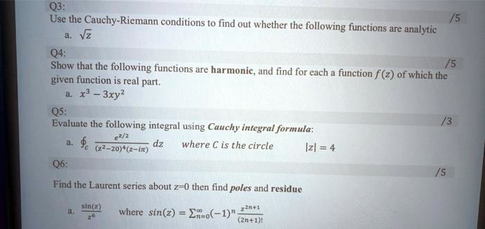 SOLVED:03: Use the Cauchy-Riemann conditions to find e out whether the following functions are ...
